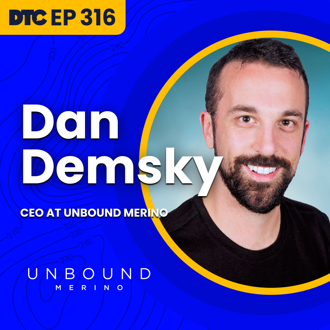 Ep 316: Ultrafine Branding, and ASMR Creative with Dan Demsky from Unbound Merino